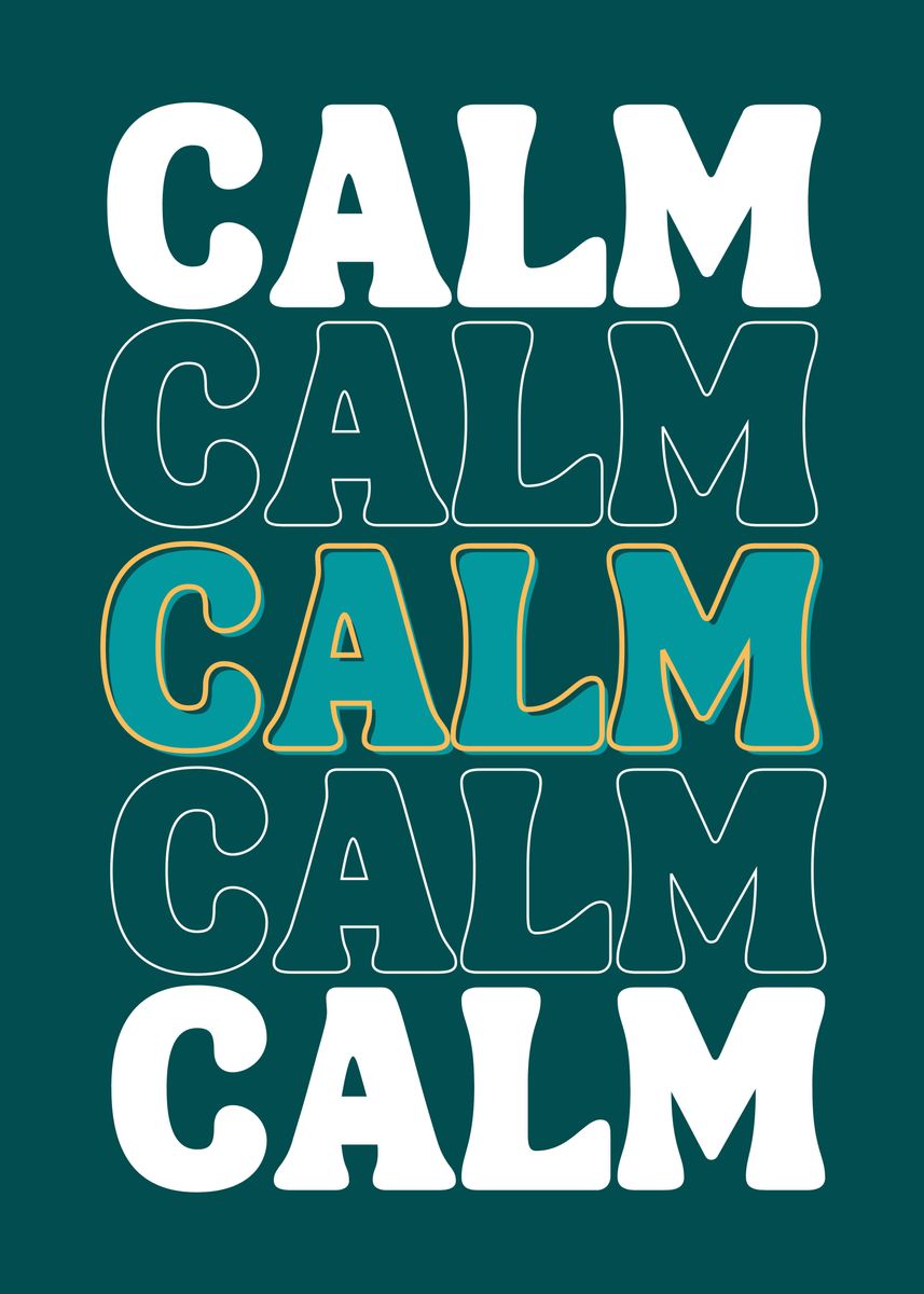 'inspirational word calm' Poster, picture, metal print, paint by ...