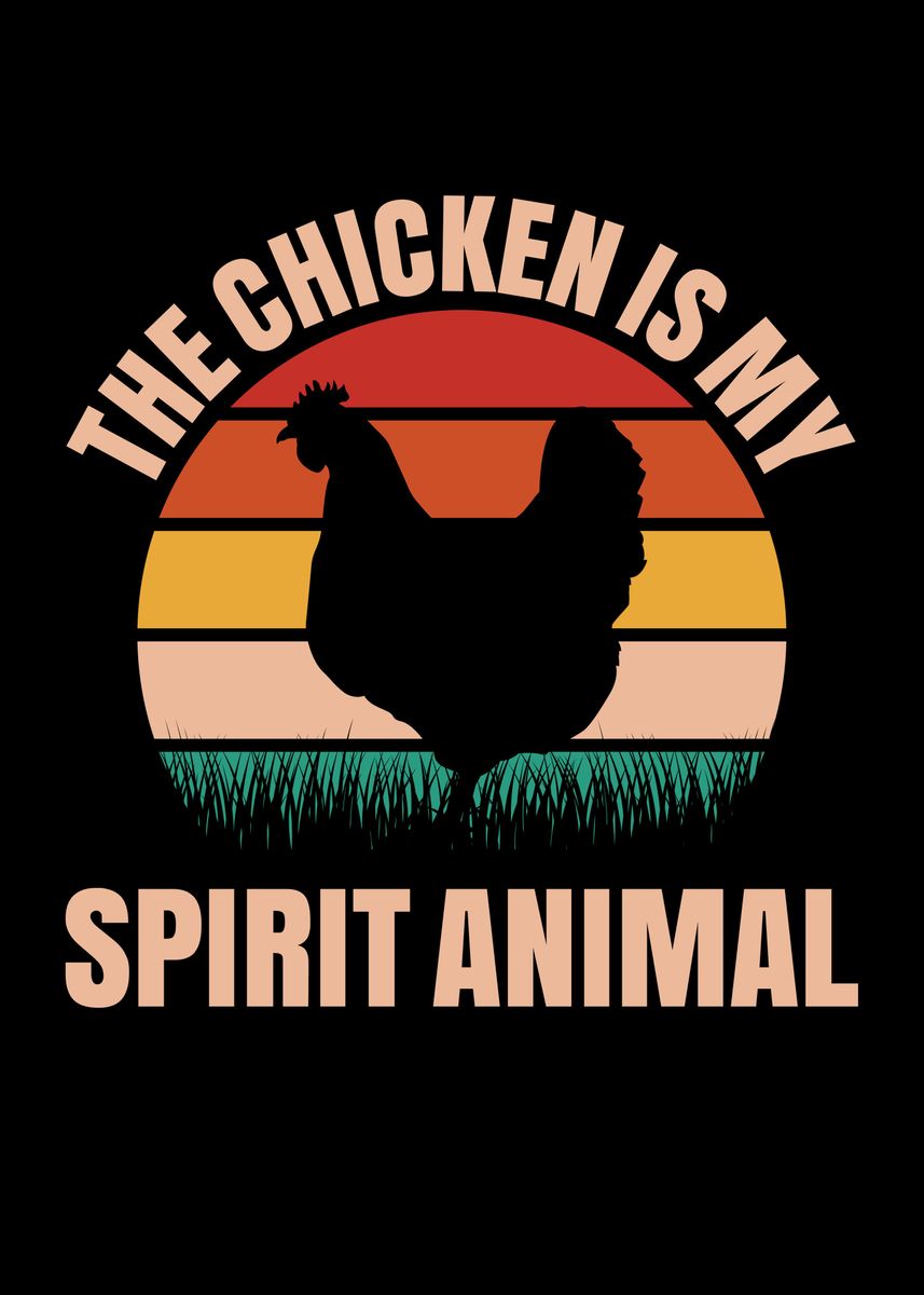 'Chicken Spirit Animal' Poster, picture, metal print, paint by ...