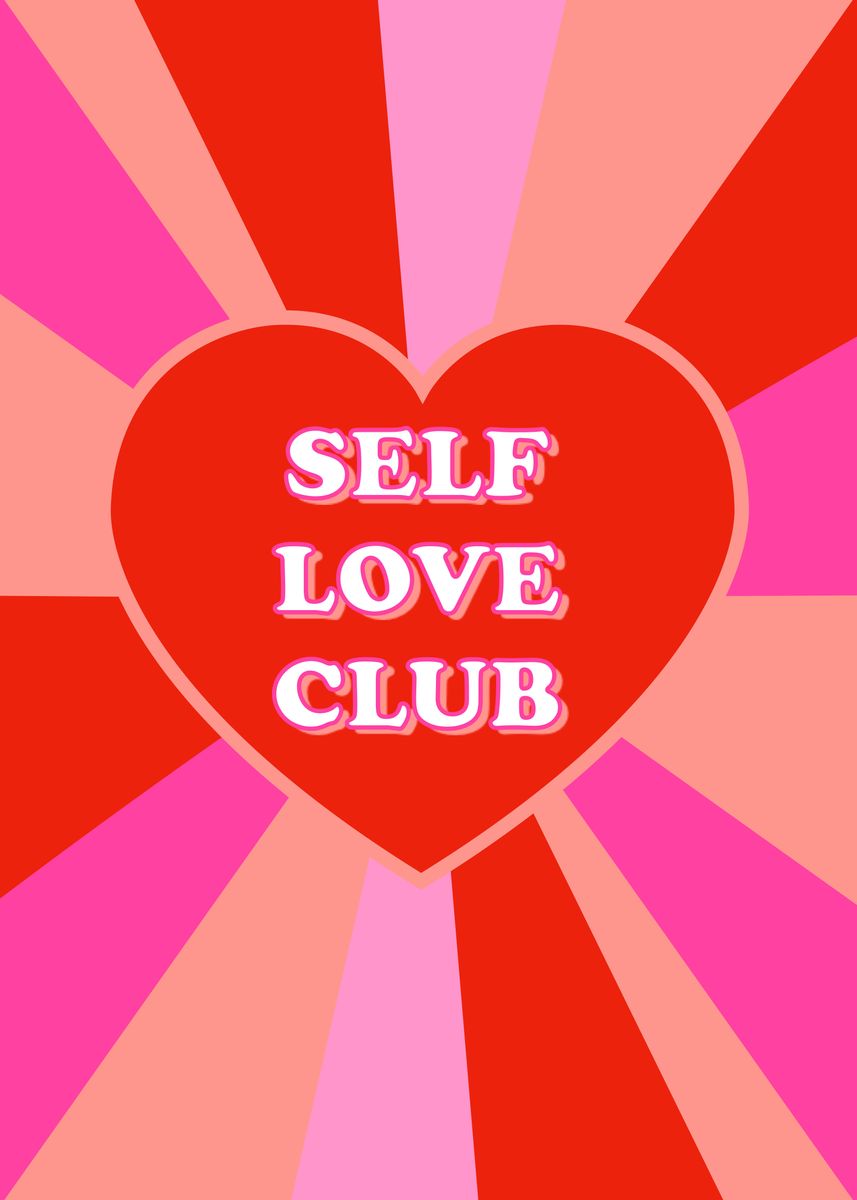 'Self Love Club Heart' Poster, picture, metal print, paint by Adam ...