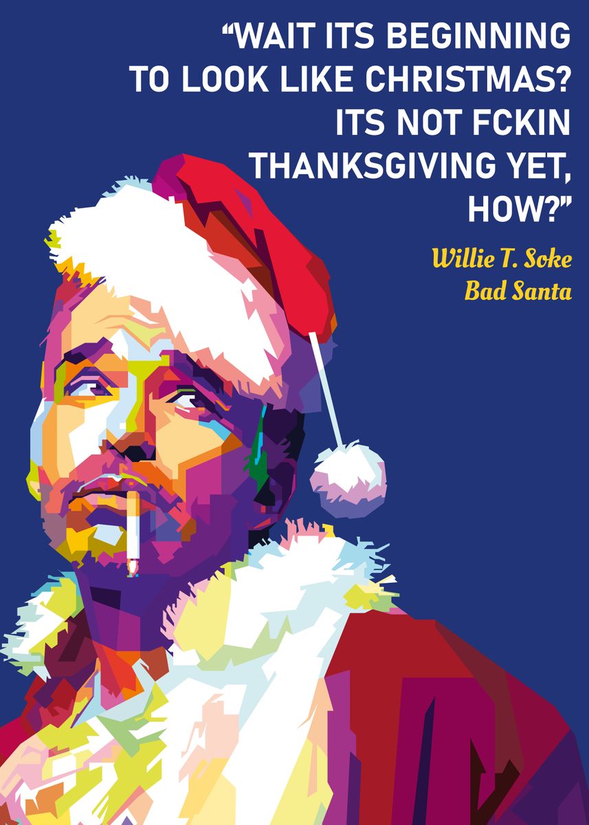 'Bad Santa Quote' Poster, picture, metal print, paint by Amila Trending ...