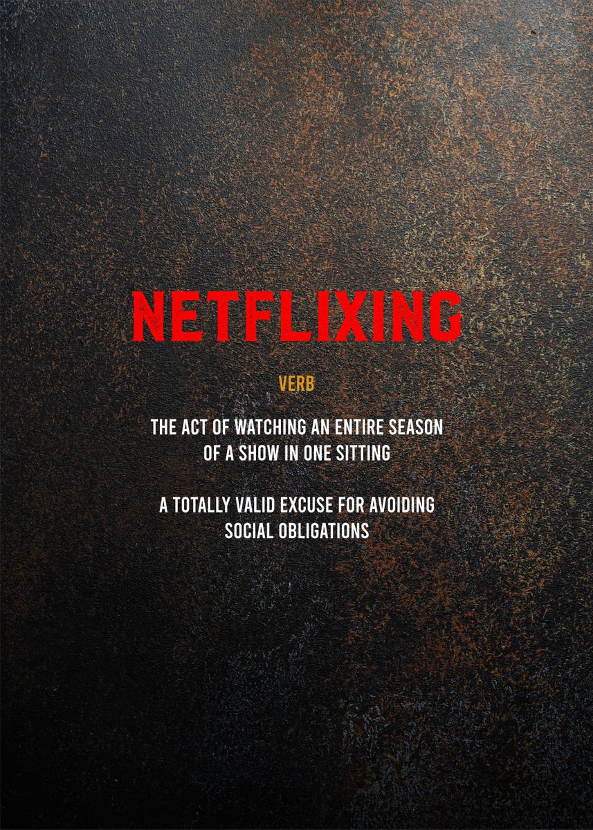 'netflixing' Poster, picture, metal print, paint by Greatest of all ...