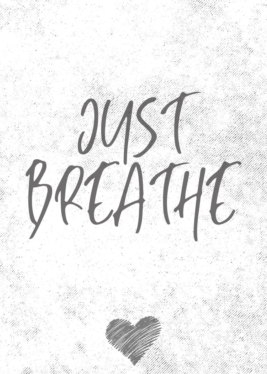 'Just Breathe Artwork' Poster, picture, metal print, paint by Johnny ...