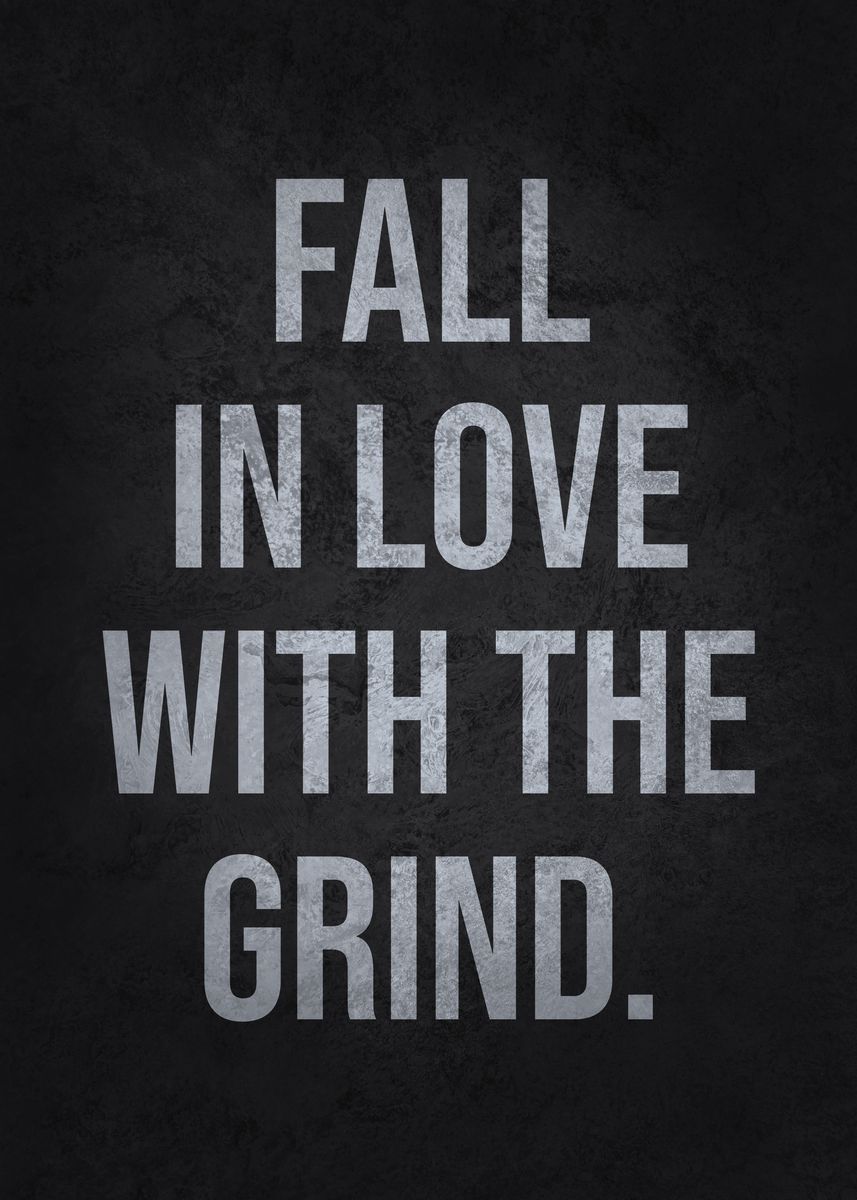 'Fall In Love With Grind' Poster, picture, metal print, paint by CHAN ...