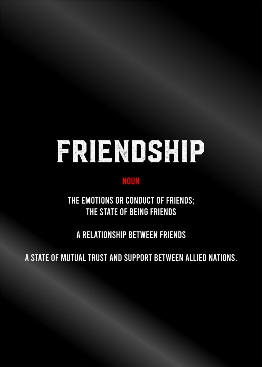 'friendship definition' Poster, picture, metal print, paint by The ...