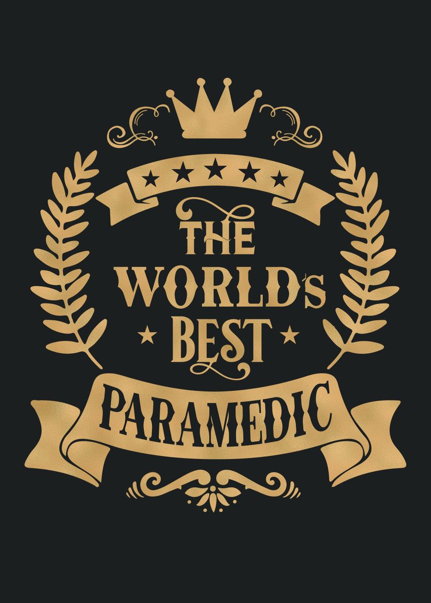 'World Best Paramedic' Poster, picture, metal print, paint by XandYart ...