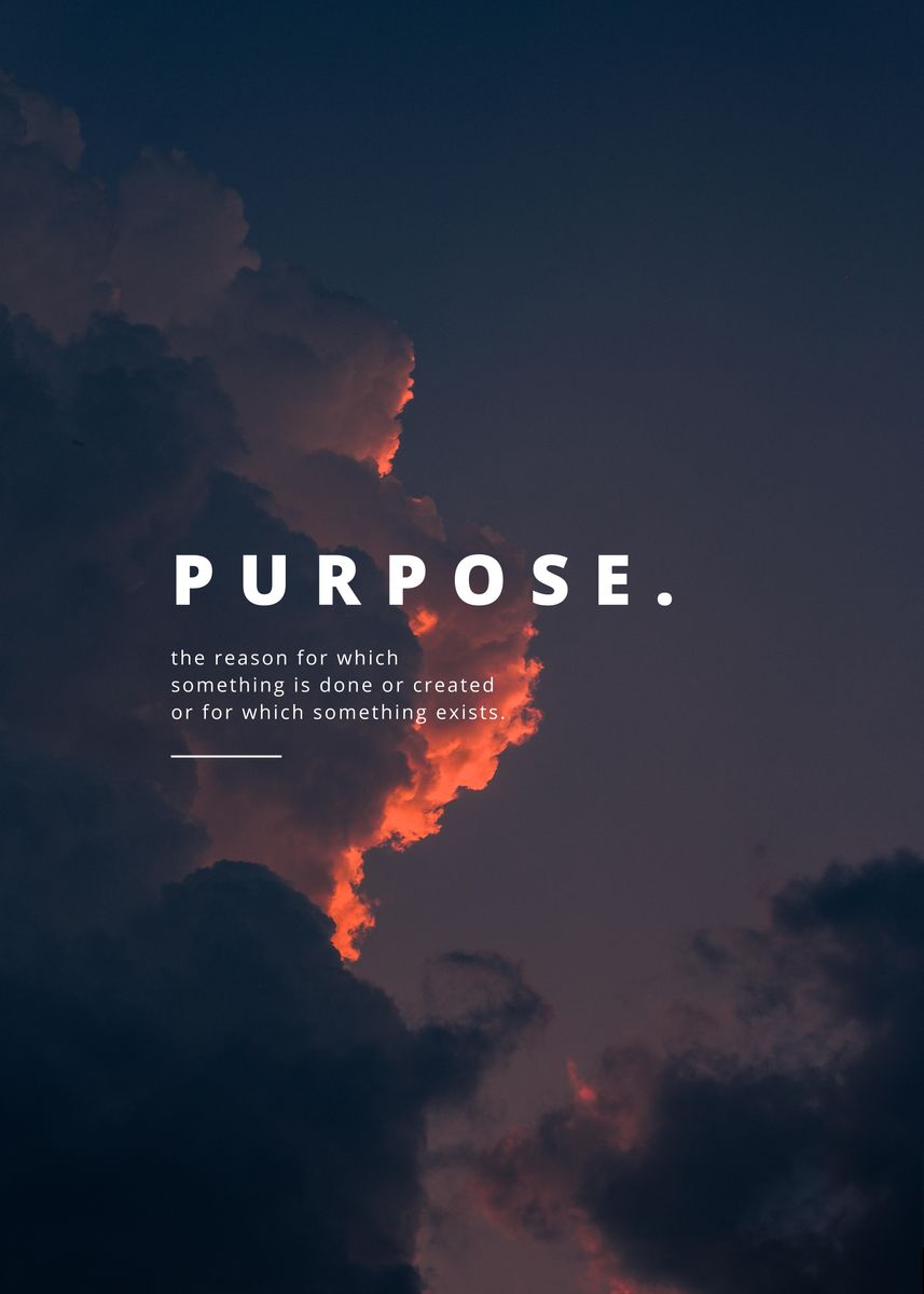 'Purpose Definition' Poster, picture, metal print, paint by Daily ...