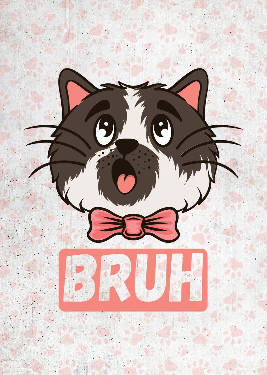 'Bruh Funny Cat Bowtie' Poster by Teewyld | Displate
