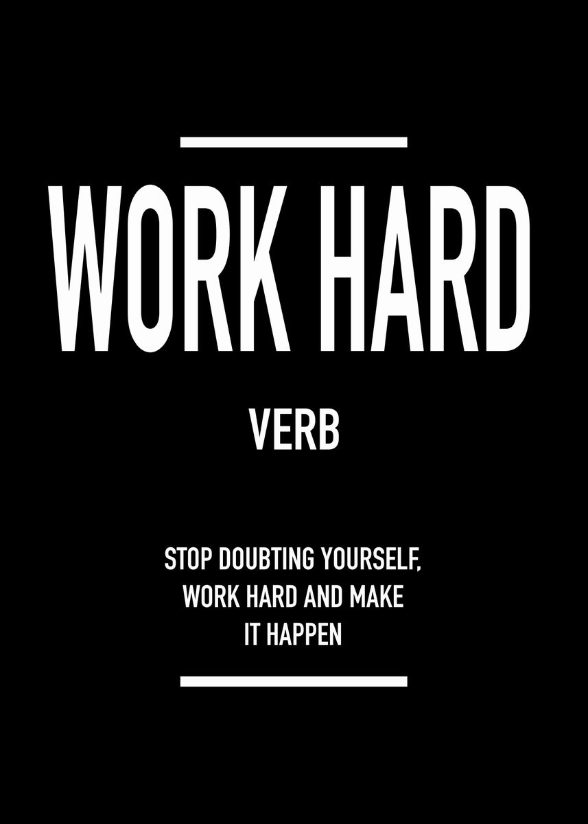 'Work Hard' Poster, picture, metal print, paint by Lardis Art | Displate