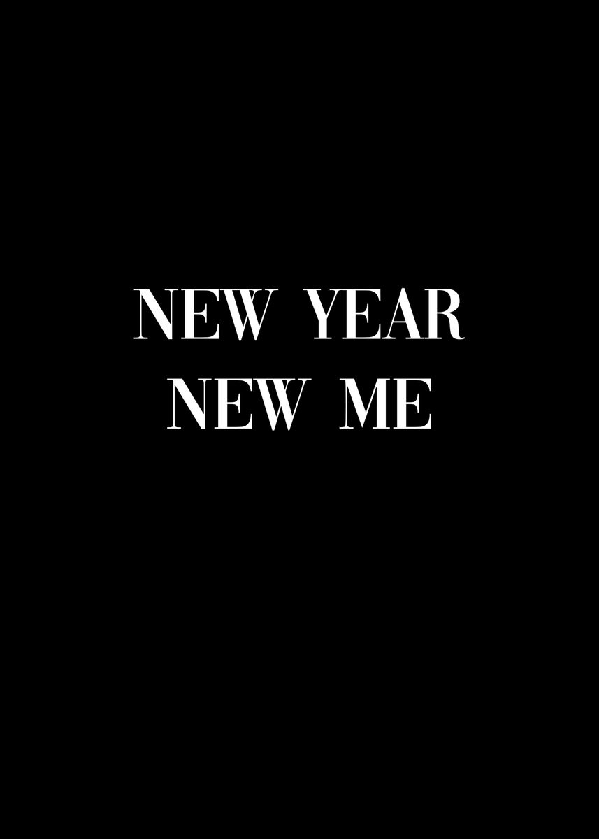 'New Year New Me' Poster, picture, metal print, paint by dkDesign ...