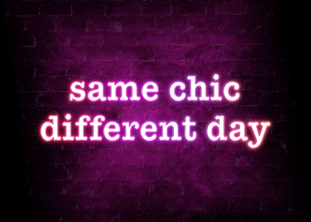 'Same Chic Different Day' Poster by Ba Ab | Displate