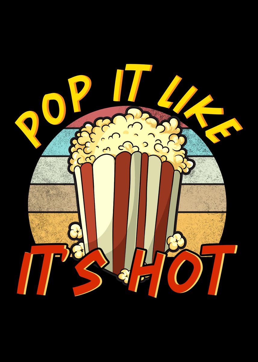 'Pop It Like Its Hot' Poster, picture, metal print, paint by Hexor ...
