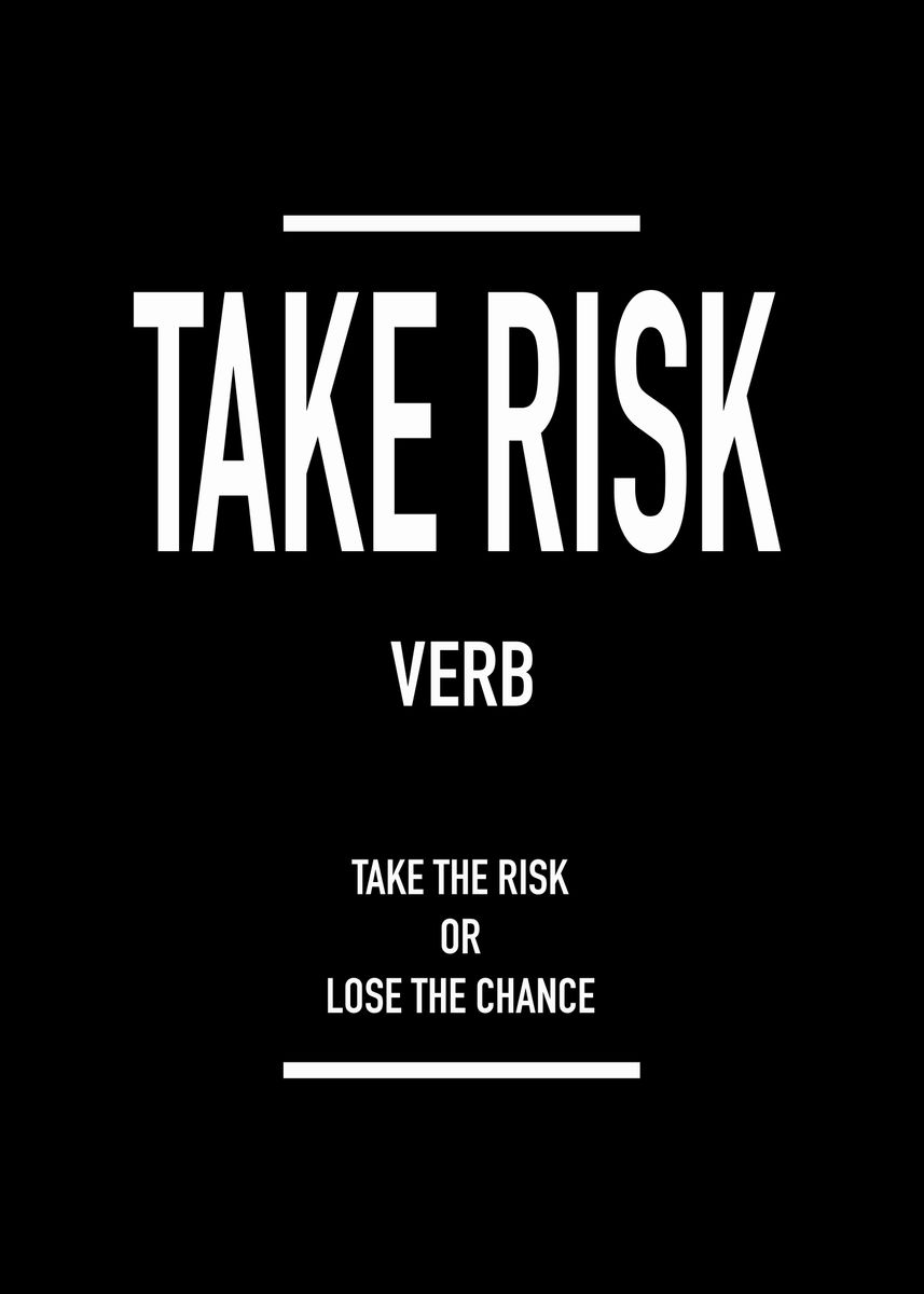 'Take Risk' Poster by Lardis Art | Displate