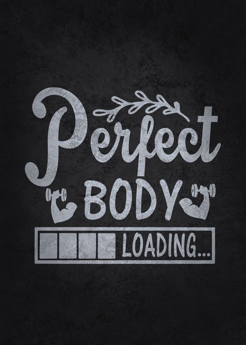'Perfect Body Loading' Poster, picture, metal print, paint by GOHAN ...