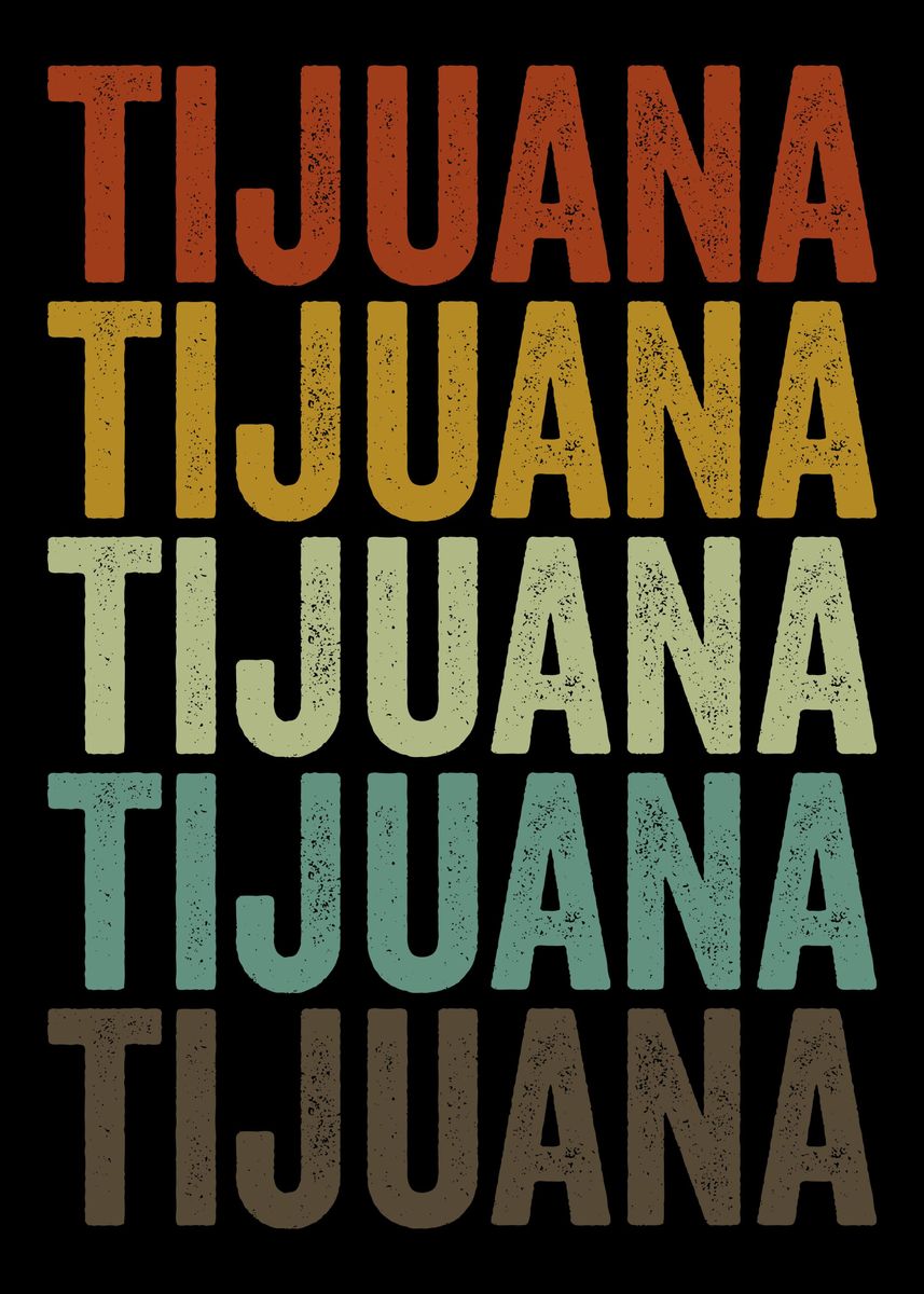 'Tijuana Mexico Retro' Poster, picture, metal print, paint by ...