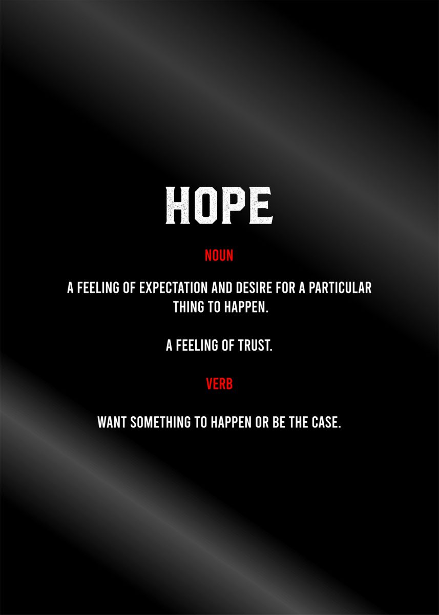 'hope definition' Poster, picture, metal print, paint by The Artnesia ...