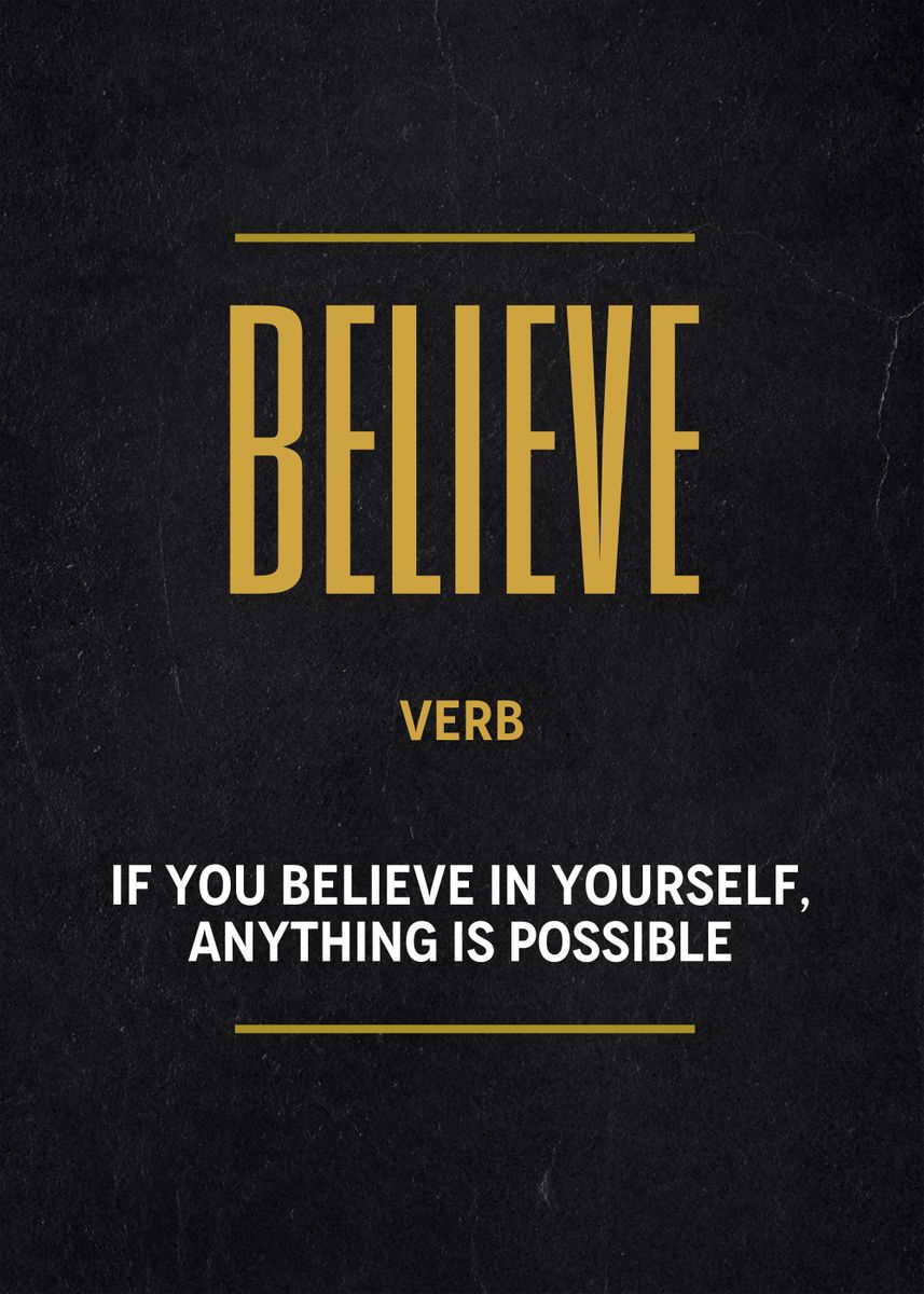 'believe definition' Poster, picture, metal print, paint by Motivation ...