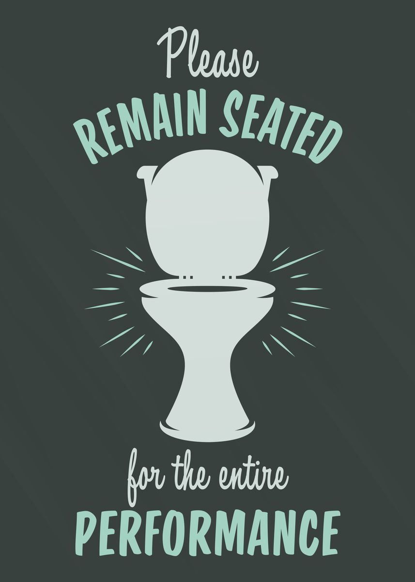 'Please Remain Seated' Poster, picture, metal print, paint by ...