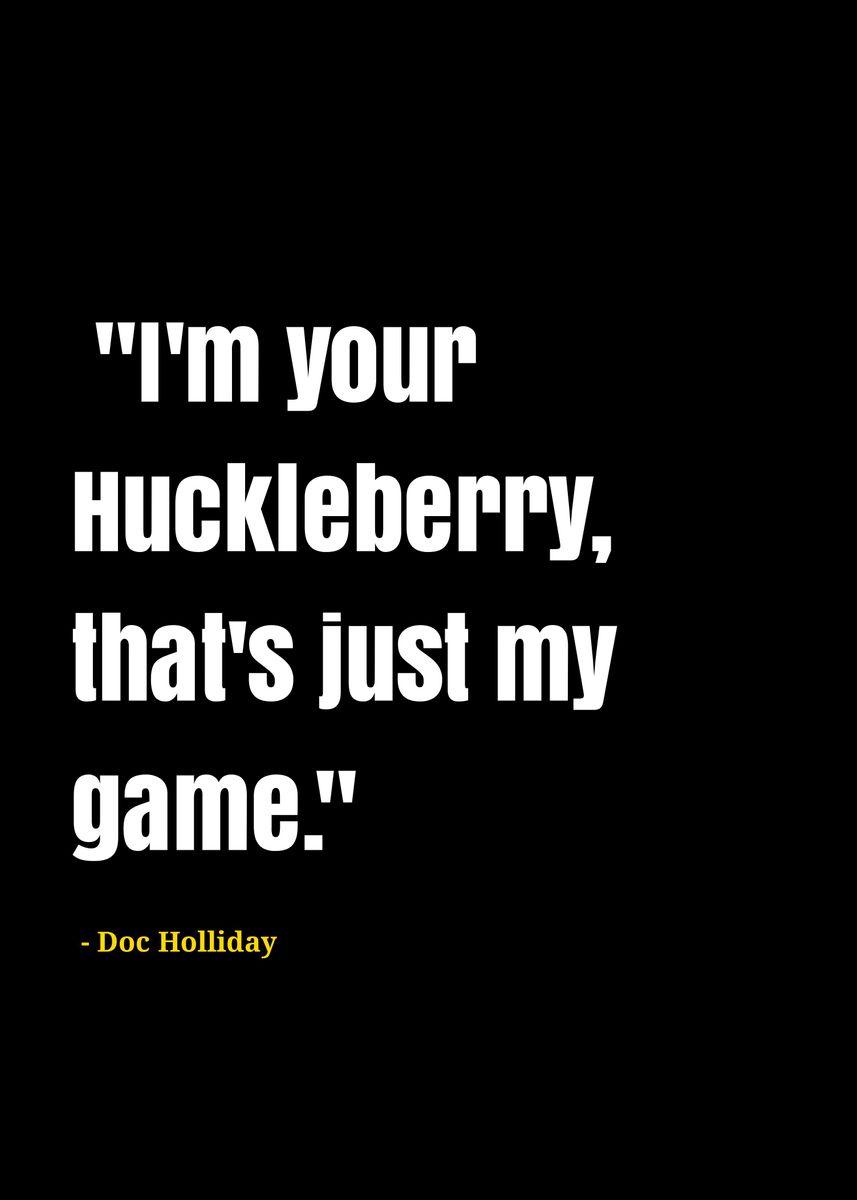 'doc holliday quotes ' Poster, picture, metal print, paint by iwak ayam ...