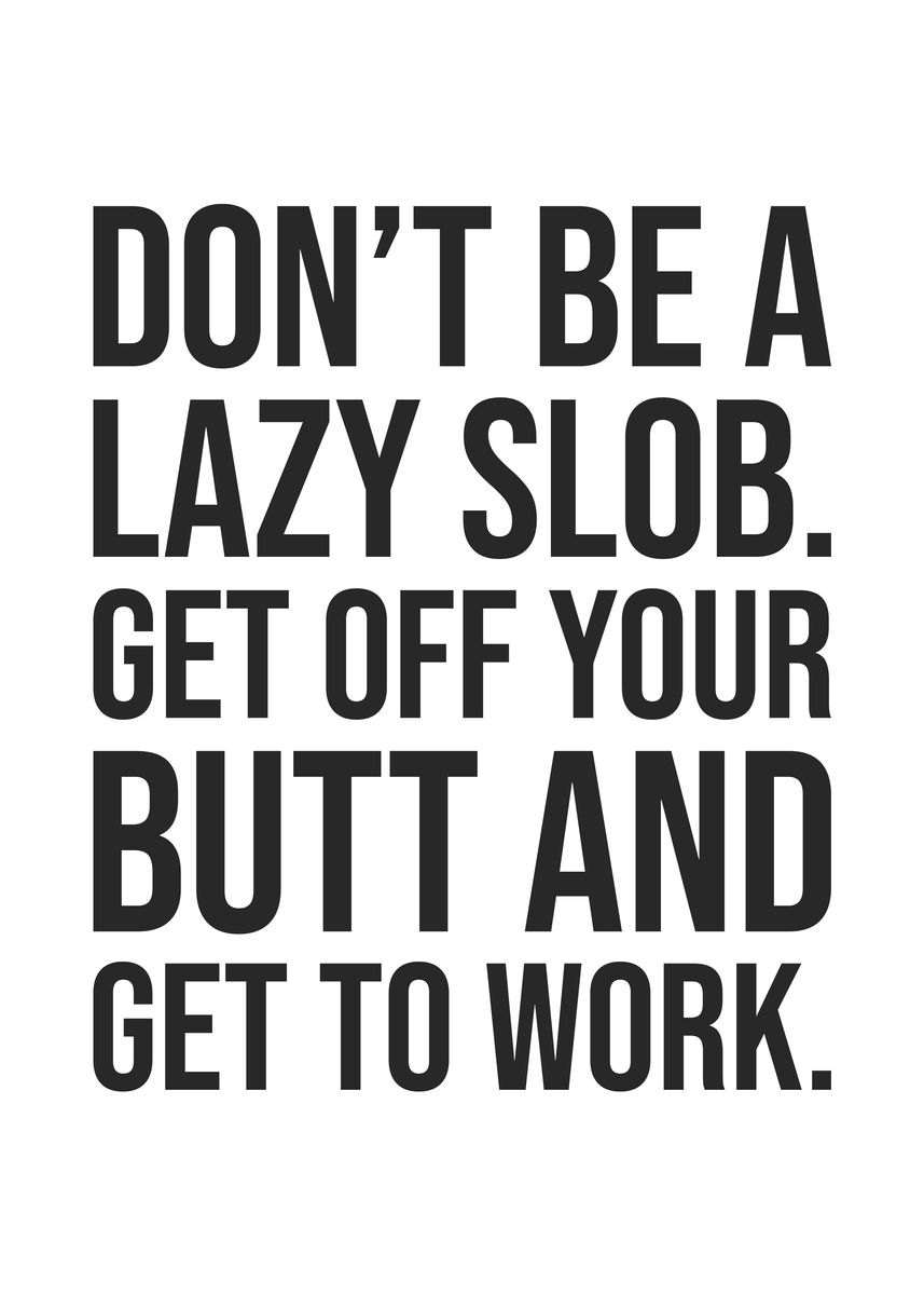 'Get To Work' Poster, picture, metal print, paint by CHAN | Displate