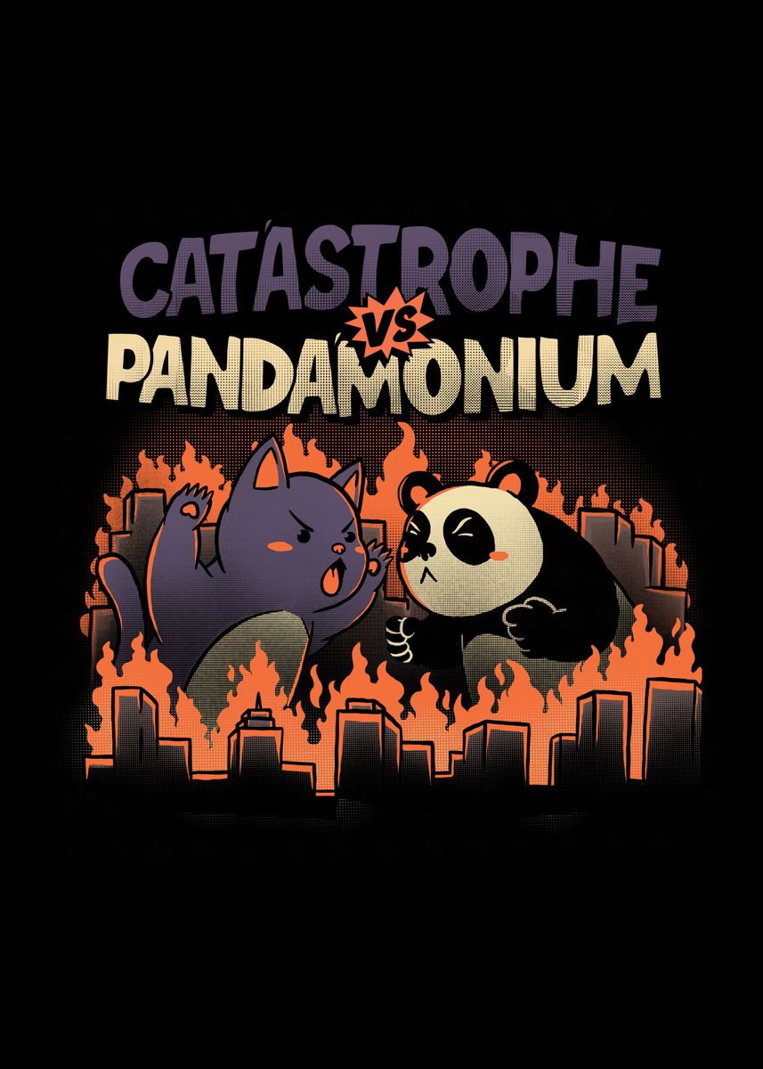 'Catastrophe VS Pandamonium' Poster, picture, metal print, paint by ...