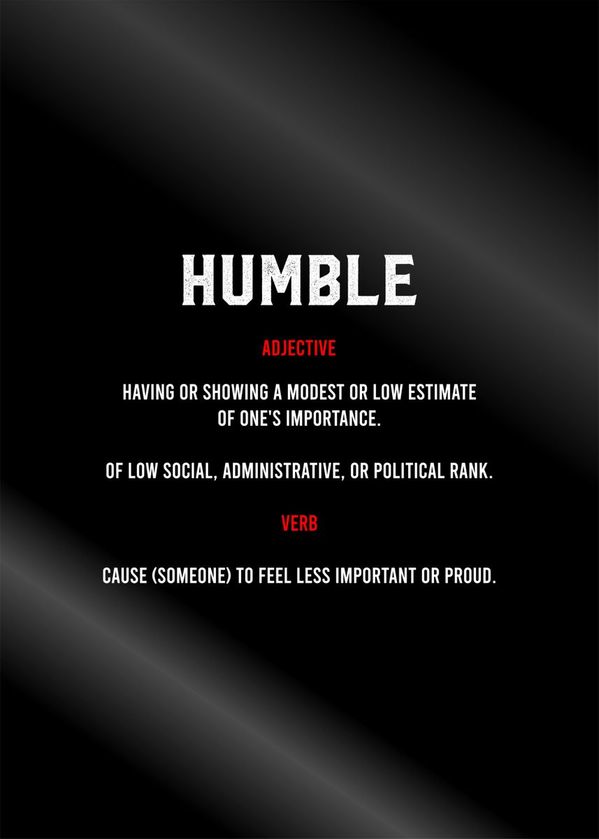 'humble' Poster, picture, metal print, paint by Bestselling Displate ...