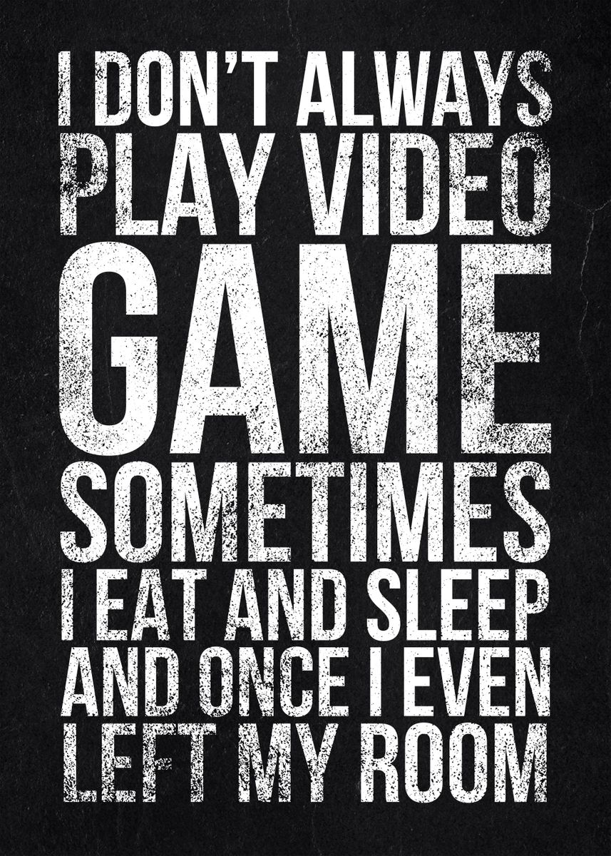 'play video game' Poster, picture, metal print, paint by Motivational ...