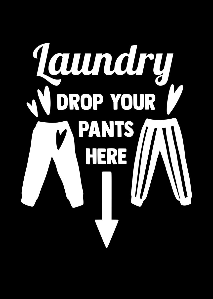 'Drop your pants' Poster, picture, metal print, paint by Juliana RW ...
