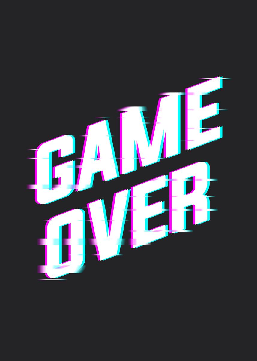 'game over' Poster, picture, metal print, paint by SAIDI ARTWORKS ...