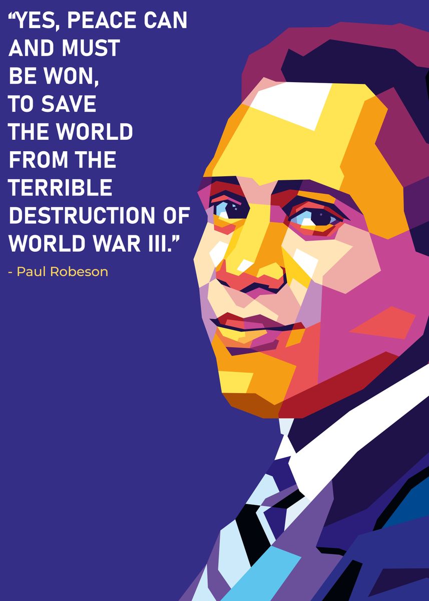 'Paul Robeson Quote' Poster, picture, metal print, paint by Amila ...
