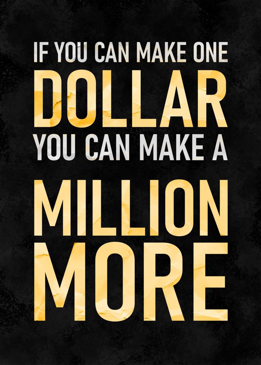 'Dollar and Million More' Poster, picture, metal print, paint by Musasi ...
