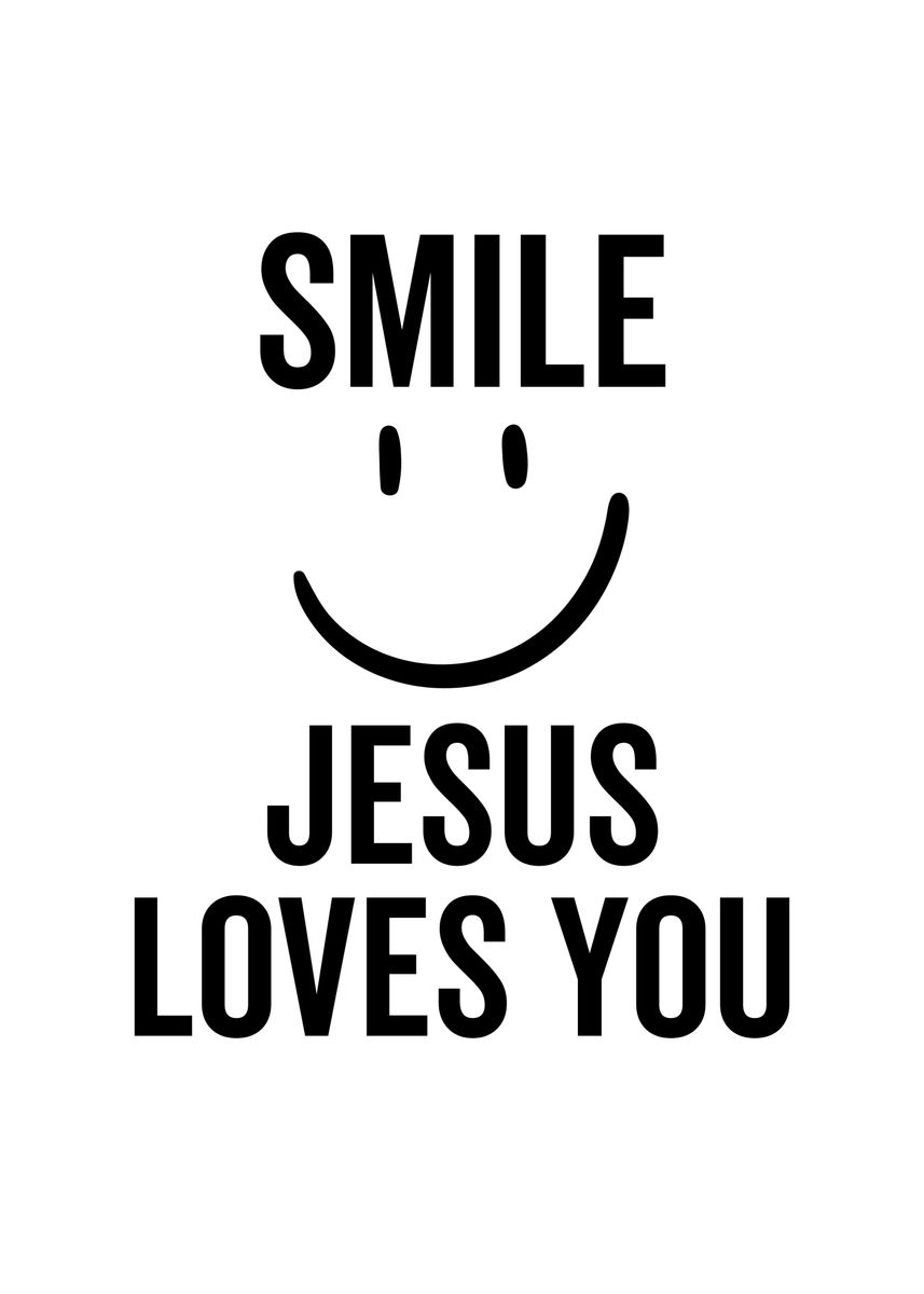 'Smile Jesus Loves You' Poster, picture, metal print, paint by Francois ...