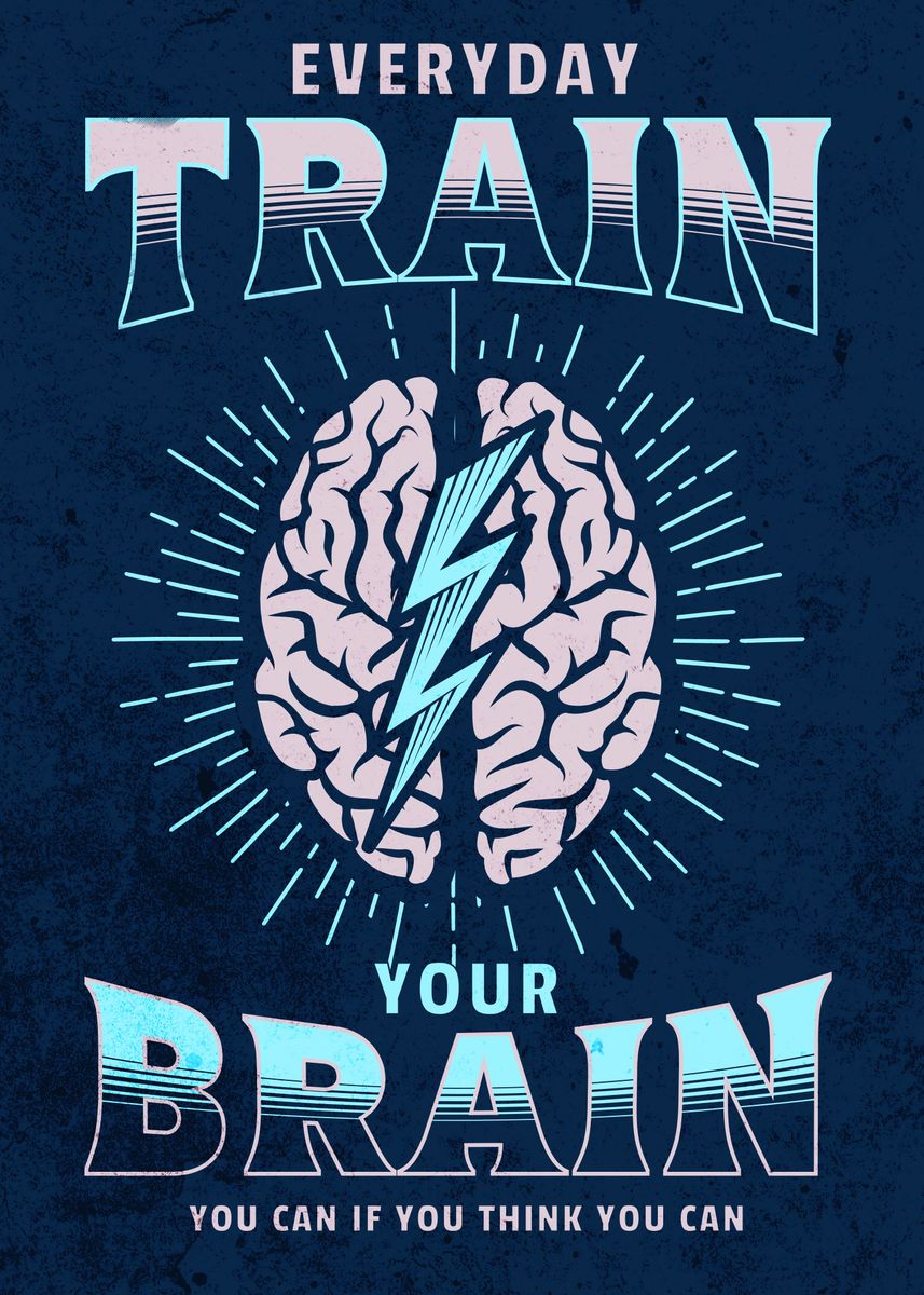 'Train Your Brain' Poster, picture, metal print, paint by du giang ...