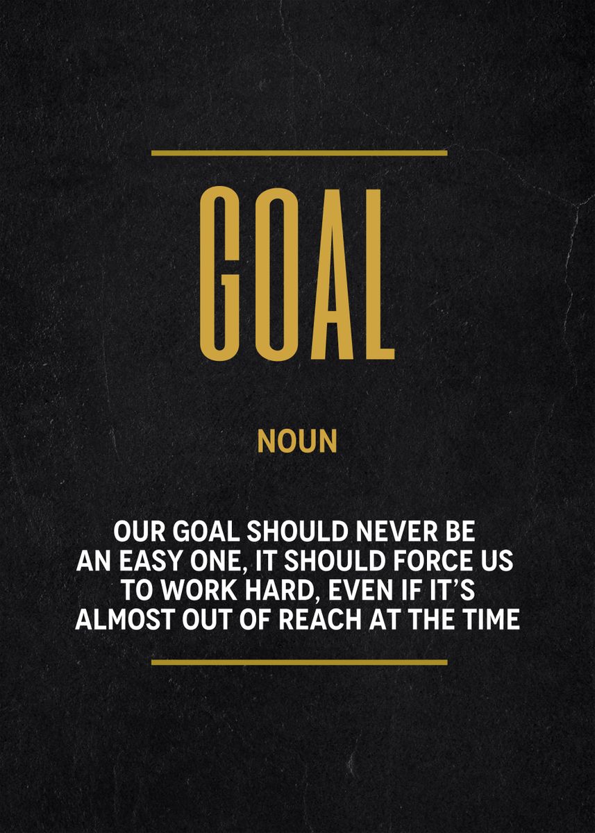 'goal definition' Poster, picture, metal print, paint by Motivation ...