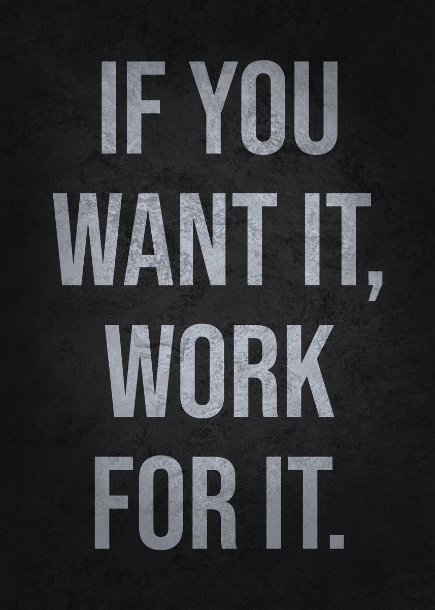 'Work For It' Poster, picture, metal print, paint by CHAN | Displate