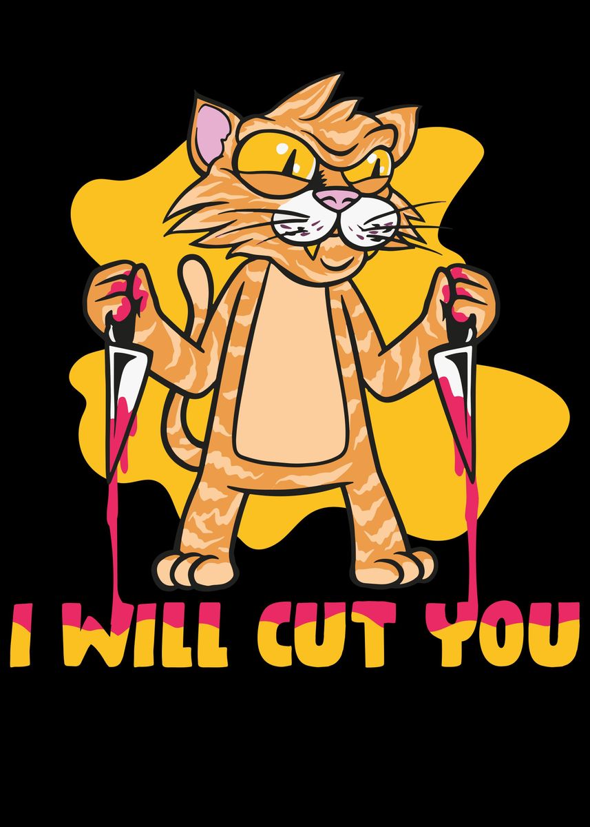 'I Will Cut You Knife' Poster, picture, metal print, paint by CatRobot ...