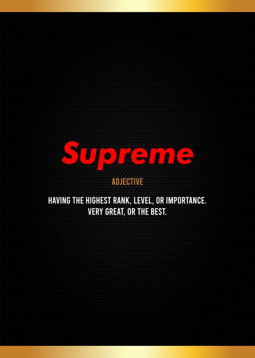 'Supreme' Poster, picture, metal print, paint by Most Popular Cult ...