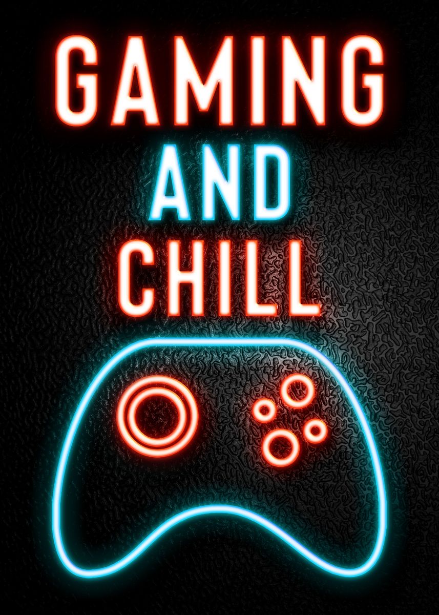 'Gaming and chill quote' Poster by Reality Art | Displate