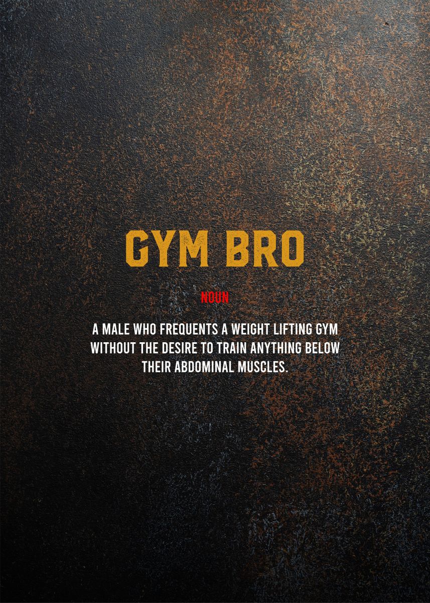 'gym bro' Poster, picture, metal print, paint by Greatest of All Time ...