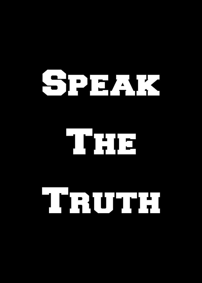 'Speak The Truth quote' Poster, picture, metal print, paint by artH ...