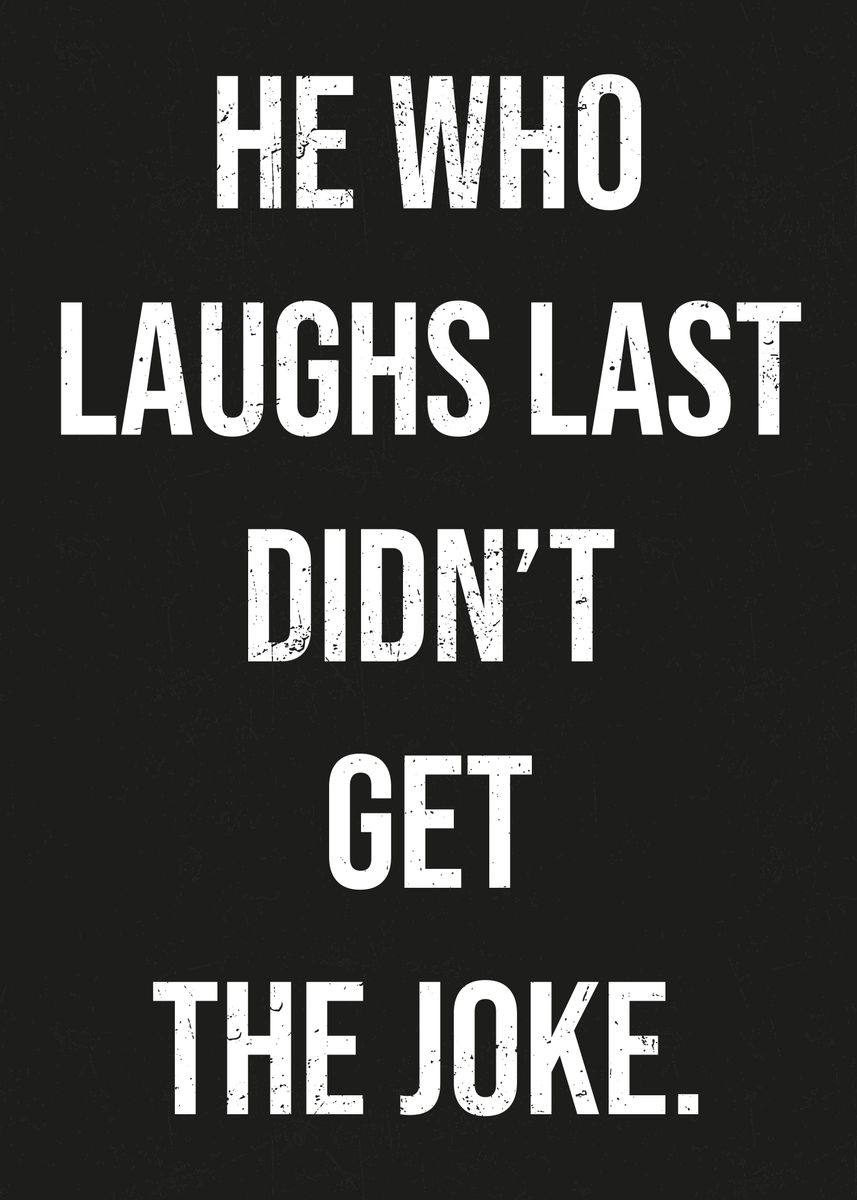 'Demotivational Poster Joke' Poster, picture, metal print, paint by ...
