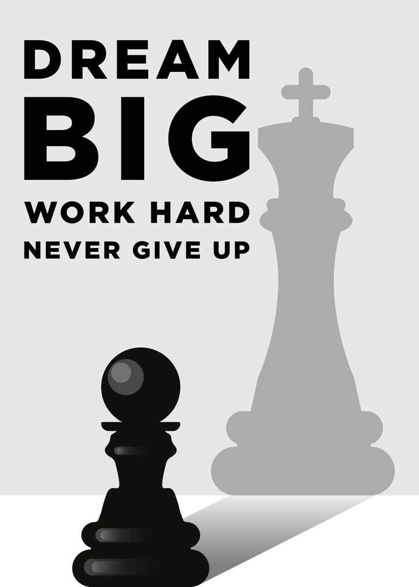 'Dream Big Pawn' Poster, picture, metal print, paint by HOLOSOMNIA ...