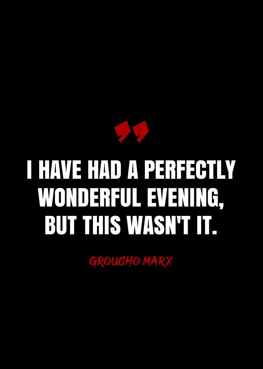 'Groucho Marx Quotes ' Poster, picture, metal print, paint by LANZZ ...