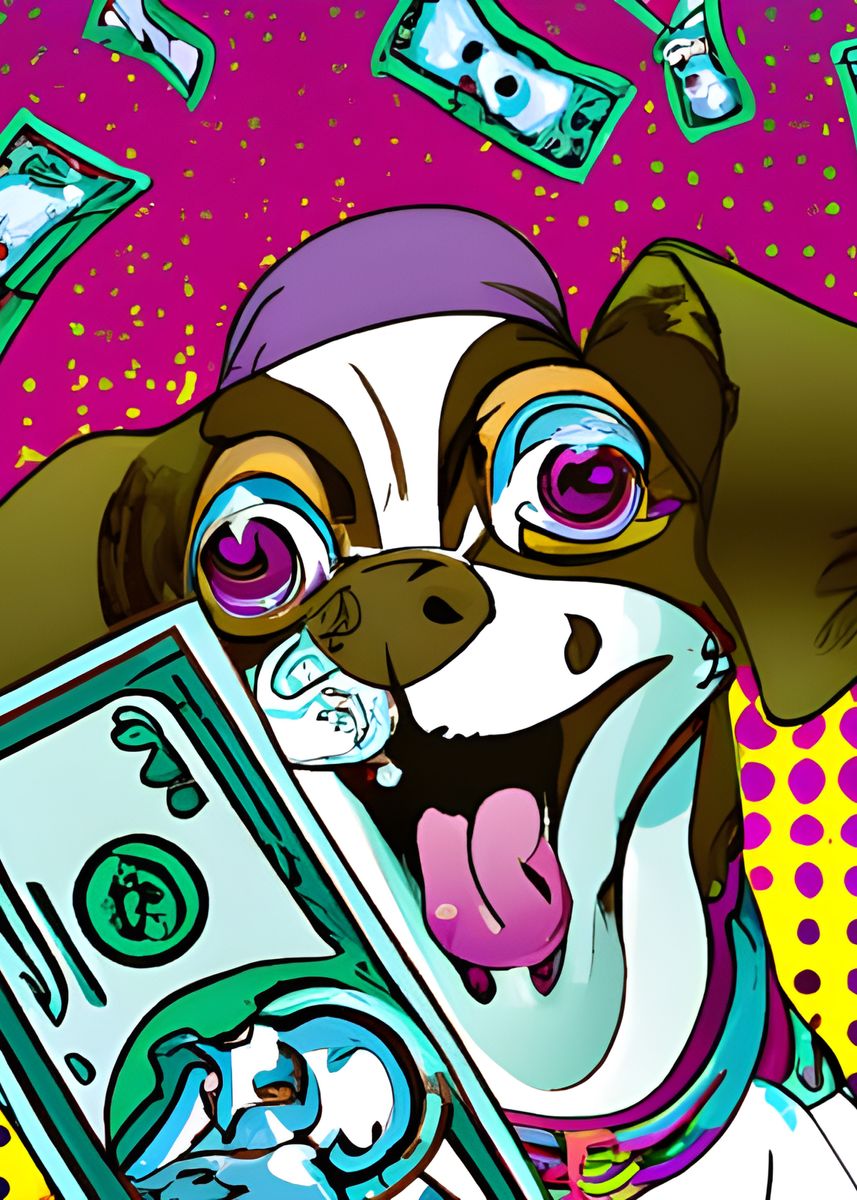 'Cash Dog' Poster, picture, metal print, paint by Chris | Displate