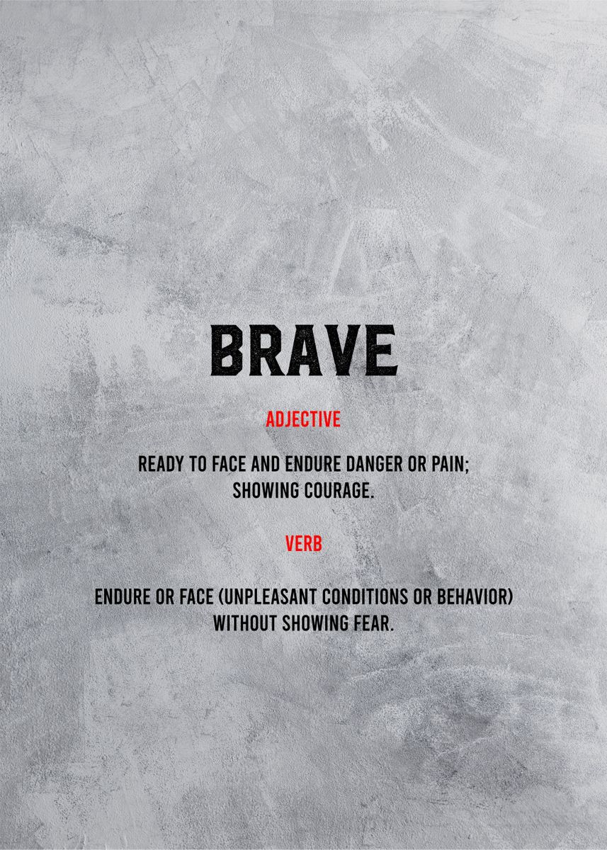 'brave' Poster, picture, metal print, paint by Bestselling Displate ...