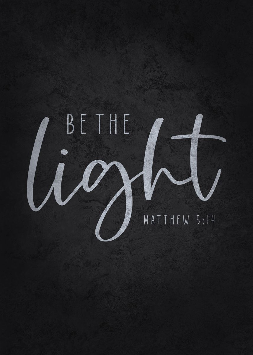 'Be The Light' Poster, picture, metal print, paint by GOHAN | Displate