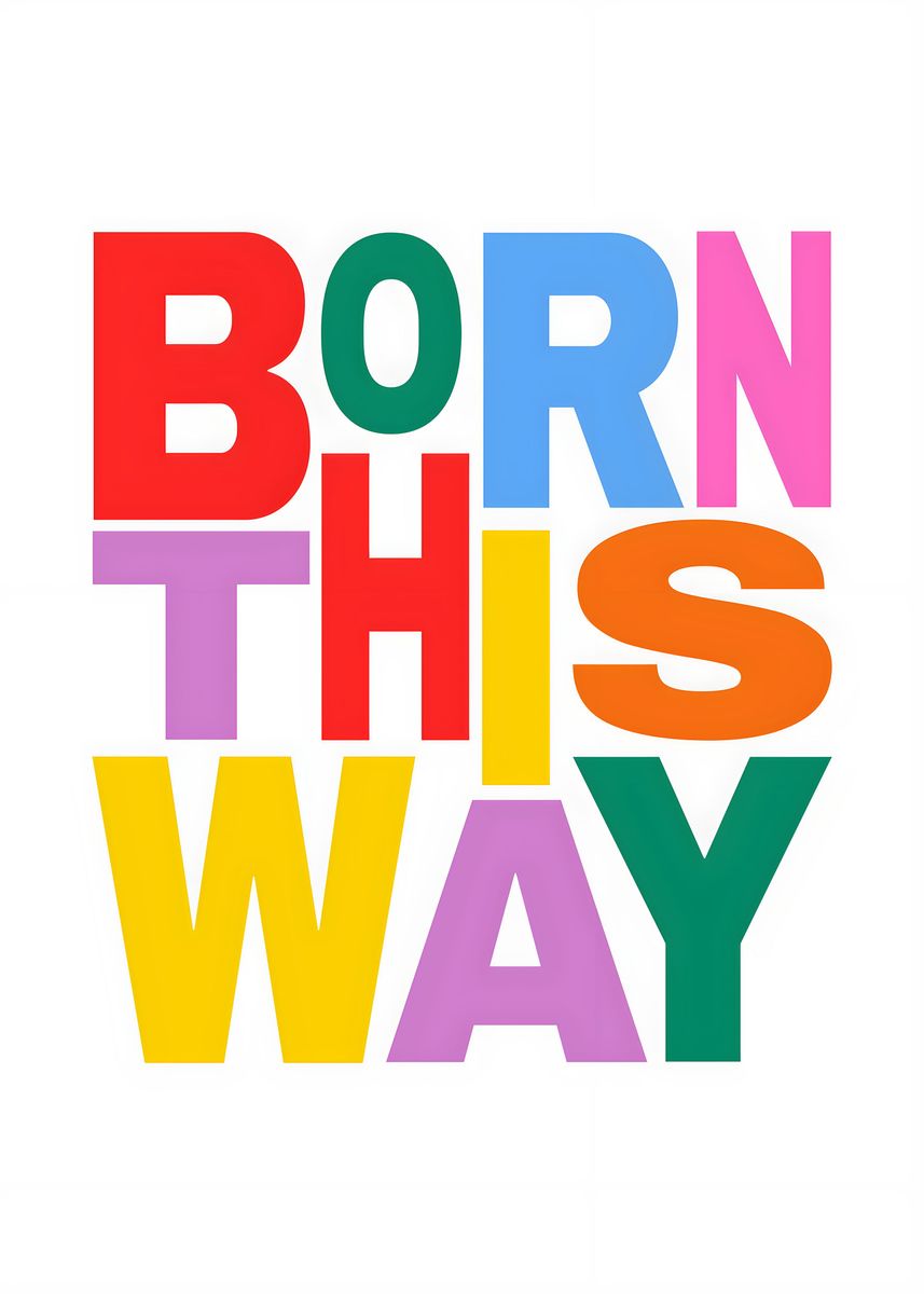'Typography Born This Way' Poster, picture, metal print, paint by Izu ...