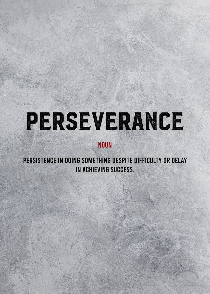 'perseverance' Poster, picture, metal print, paint by Bestselling cool ...