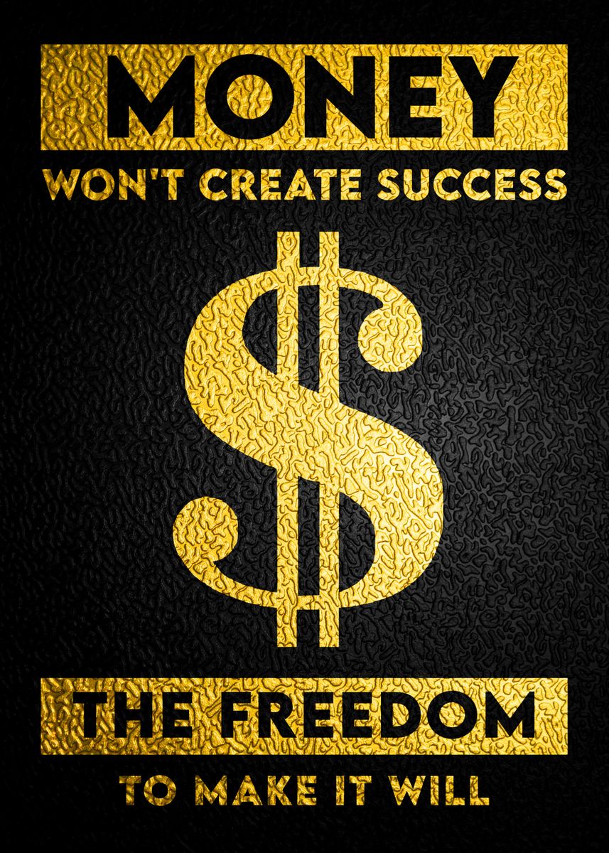 'Money Make Freedom Quote' Poster, picture, metal print, paint by ...