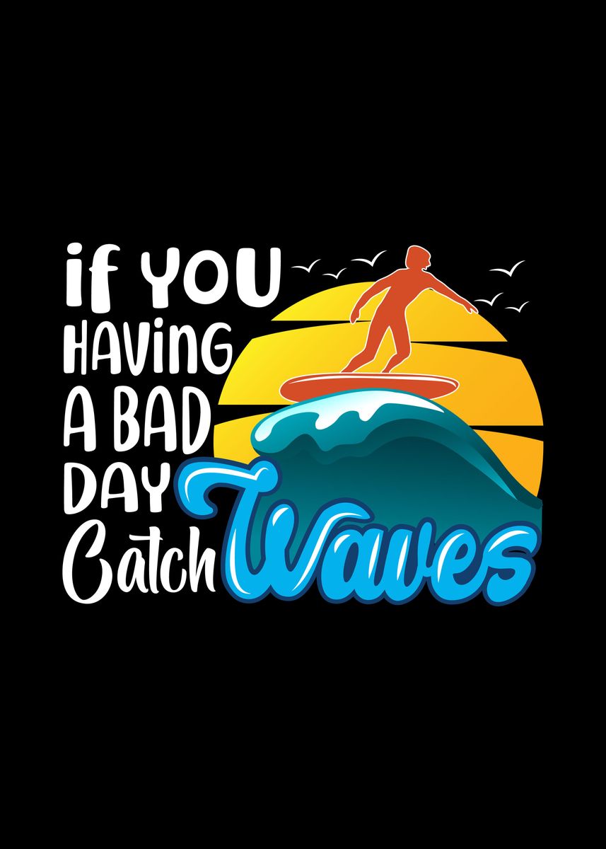 'If you having a bad day' Poster, picture, metal print, paint by Beone ...