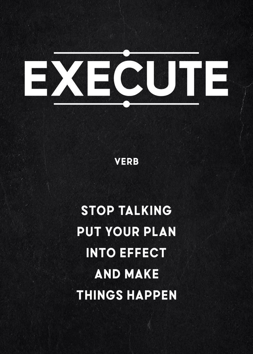 'execute definition' Poster, picture, metal print, paint by ...